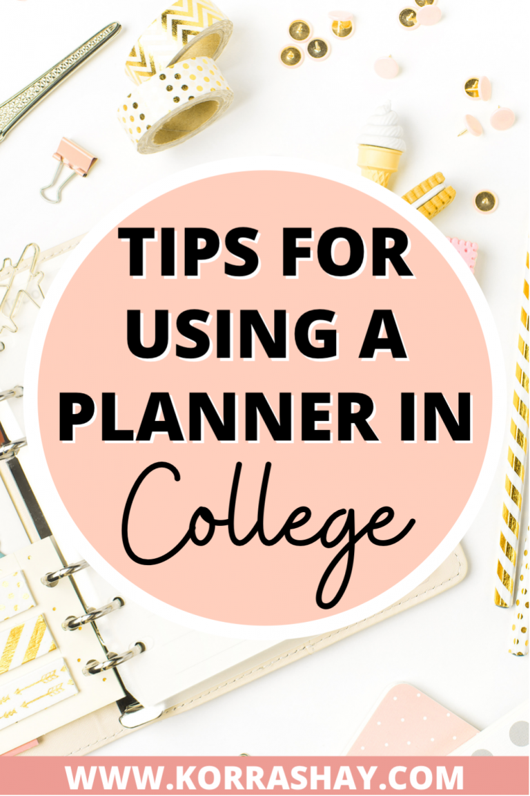 7 Tips For Using A College Planner – KorraShay.com
