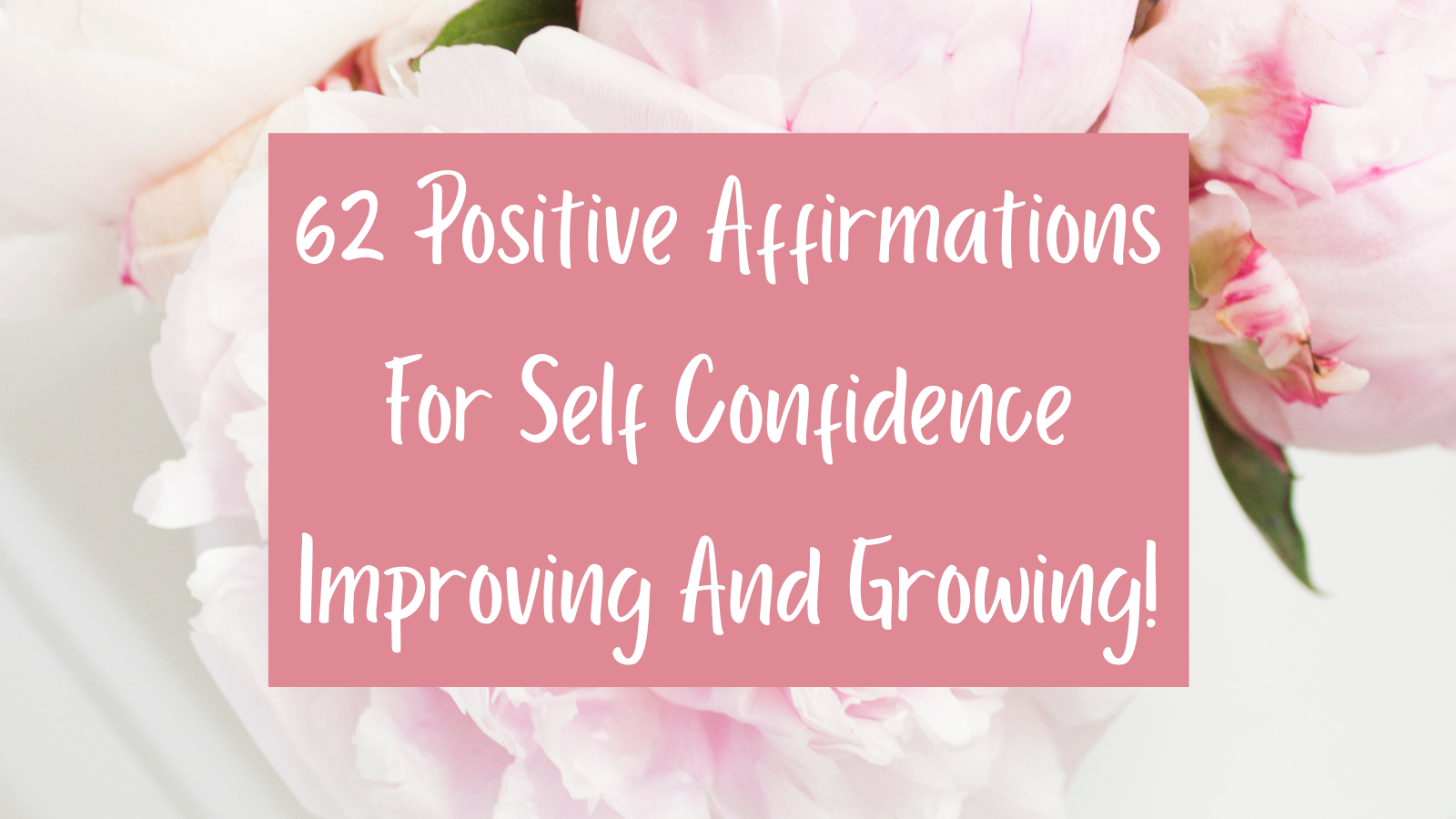 62 Positive Affirmations For Self Confidence Improving And Growing ...