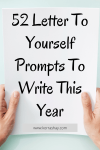 52 Letter To Yourself Prompts To Write This Year – KorraShay.com