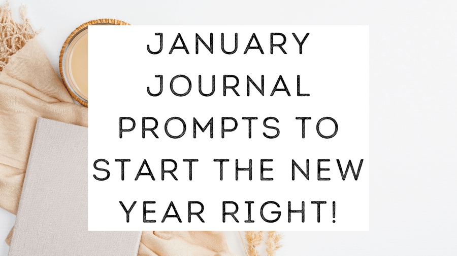 New Year January Journal Prompts To Start The New Year Right ...