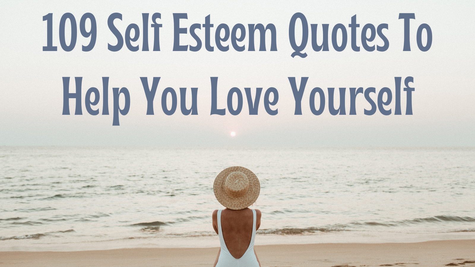 109 Self Esteem Quotes To Help You Love Yourself – KorraShay.com