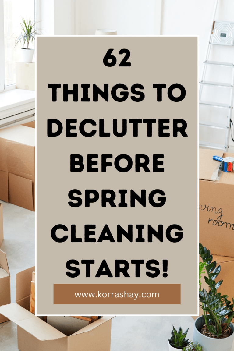 62 Things To Declutter Before Spring Cleaning Starts! – KorraShay.com