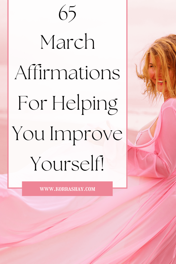 65 March Affirmations For Helping You Improve Yourself! – KorraShay.com