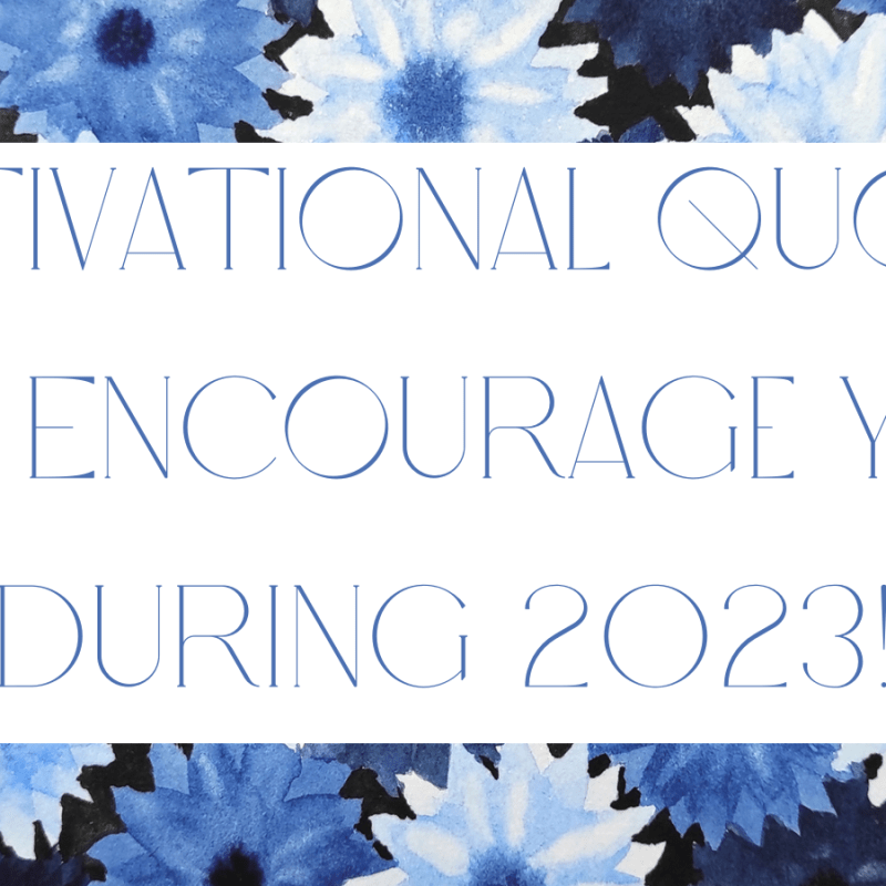 Motivational Quotes To Encourage You During 2023! – KorraShay.com