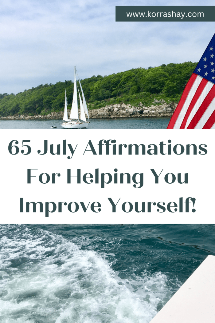 65 July Affirmations For Helping You Improve Yourself! – KorraShay.com