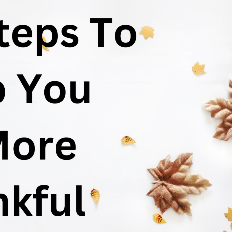 18 Steps To Help You Be More Thankful – KorraShay.com