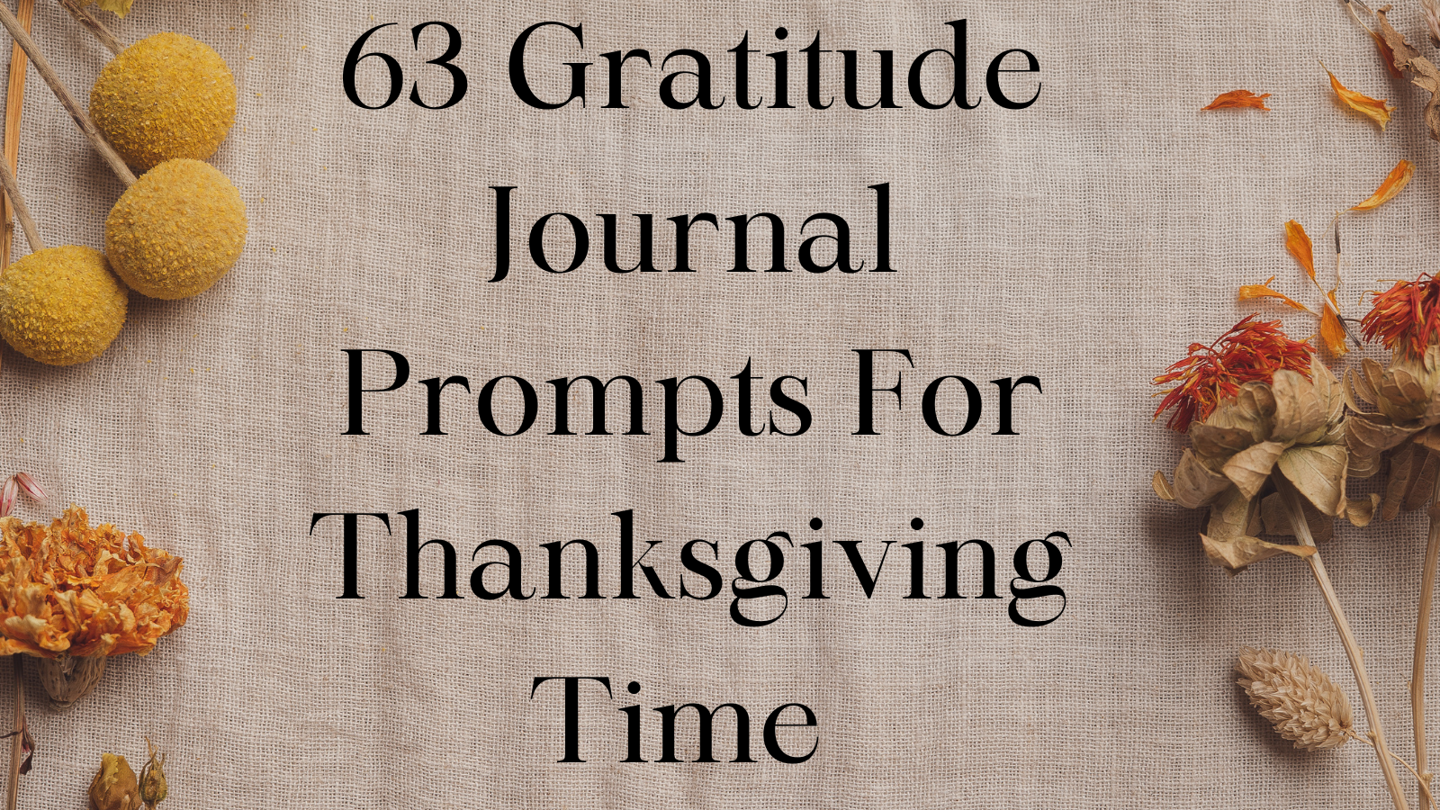 63 Gratitude Journal Prompts For Thanksgiving Time – KorraShay.com
