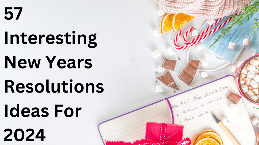 57 Interesting New Years Resolutions Ideas For 2024 – KorraShay.com