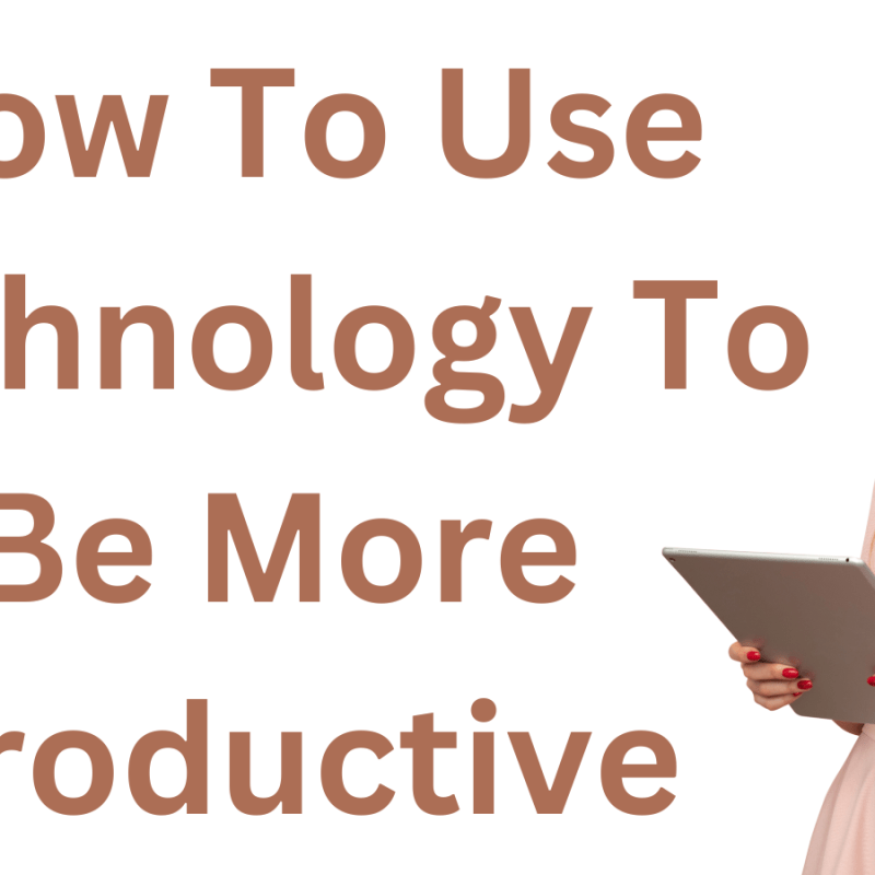 How To Use Technology To Be More Productive – KorraShay.com
