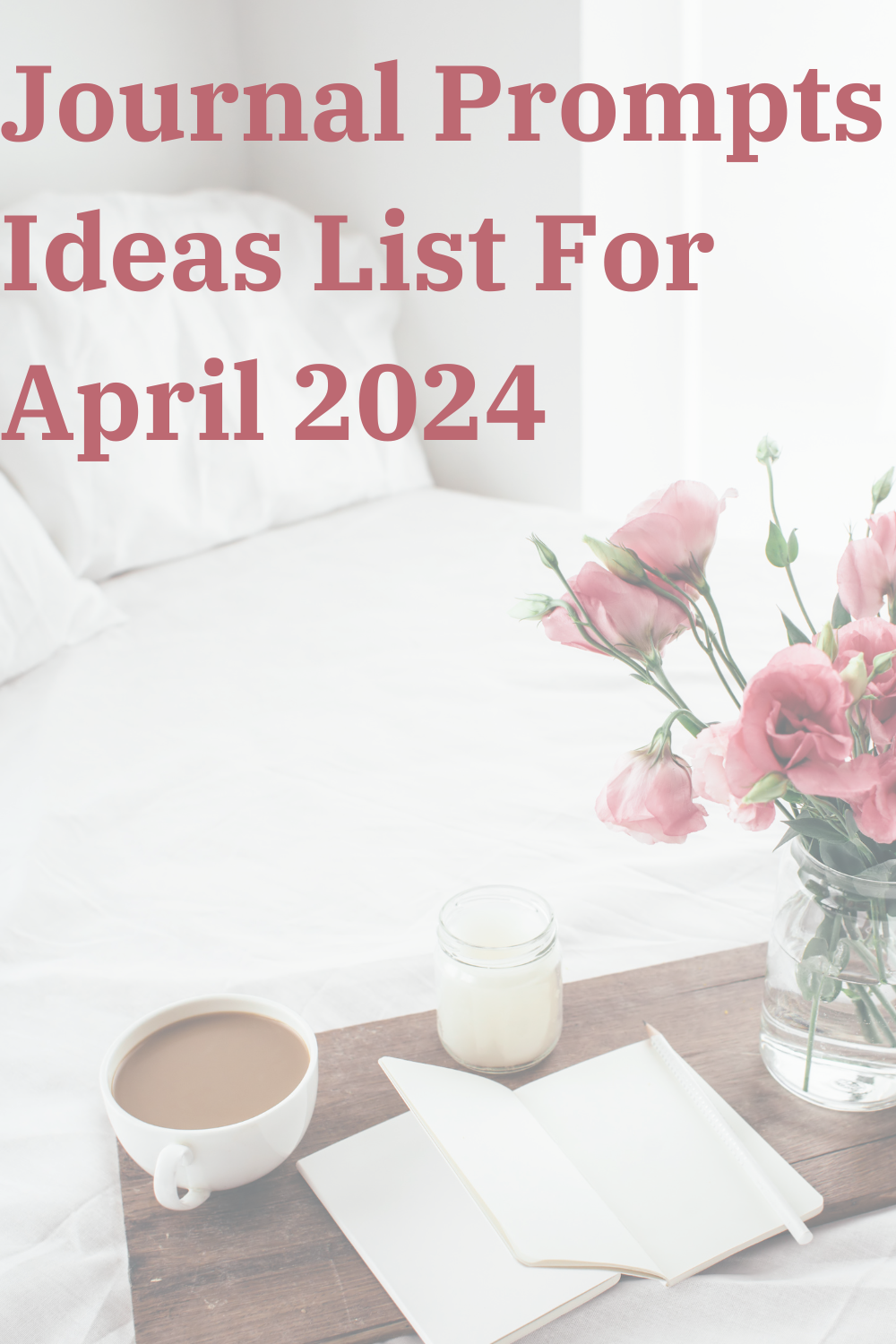 Journal-Prompts-Ideas-List-For-April-2024 – KorraShay.com