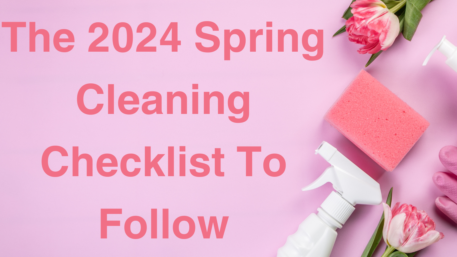 The 2025 Spring Cleaning Checklist To Follow – KorraShay.com