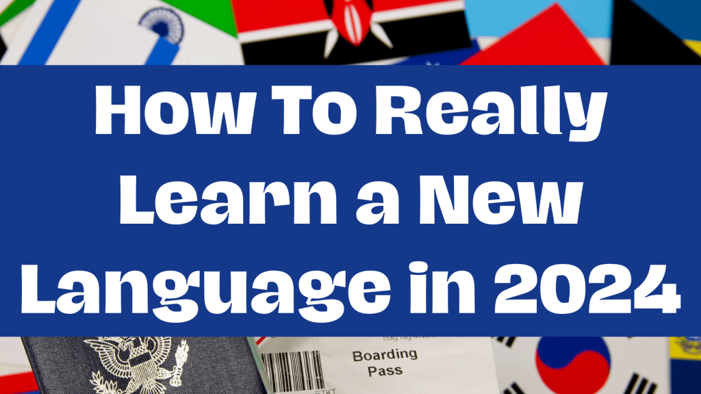 How To Really Learn a New Language This Year – KorraShay.com