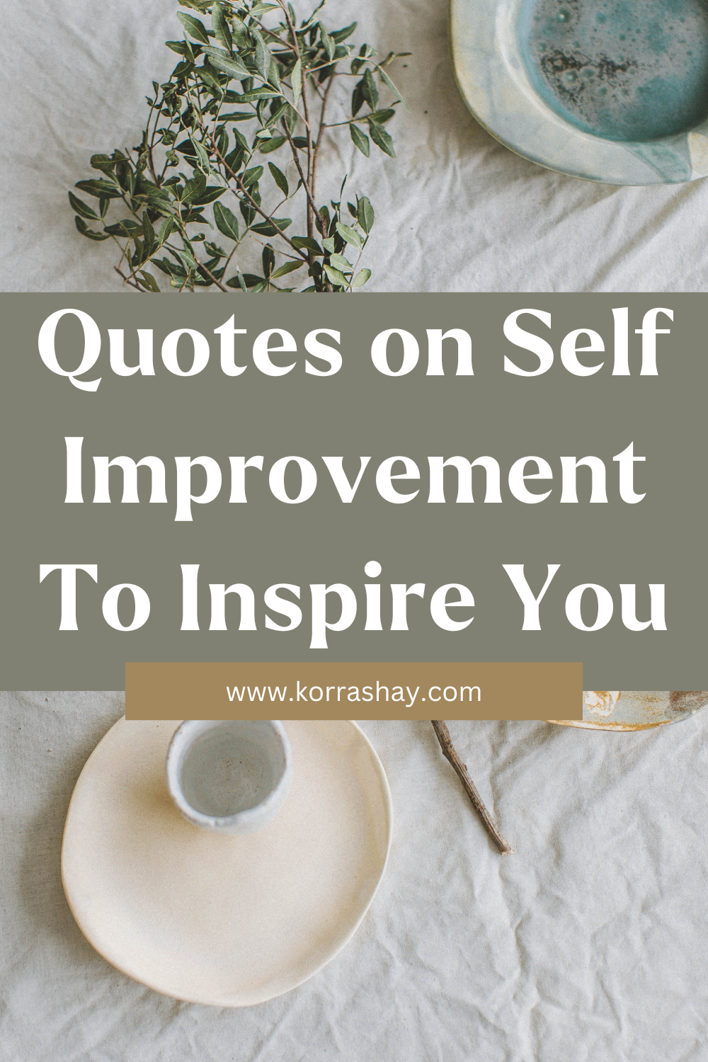 Quotes on Self Improvement To Inspire You – KorraShay.com